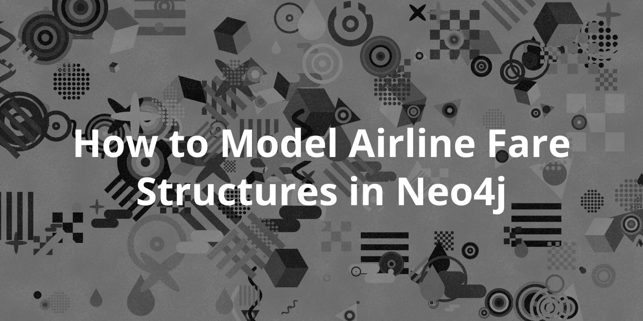 How to Model Airline Fare Structures in Neo4j - Drive Win Grow